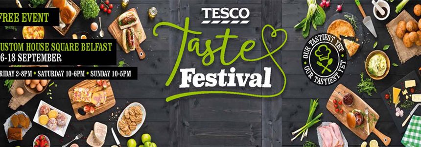 Tesco Taste Festival Returns to Belfast | Food NI - Our Food So Good!